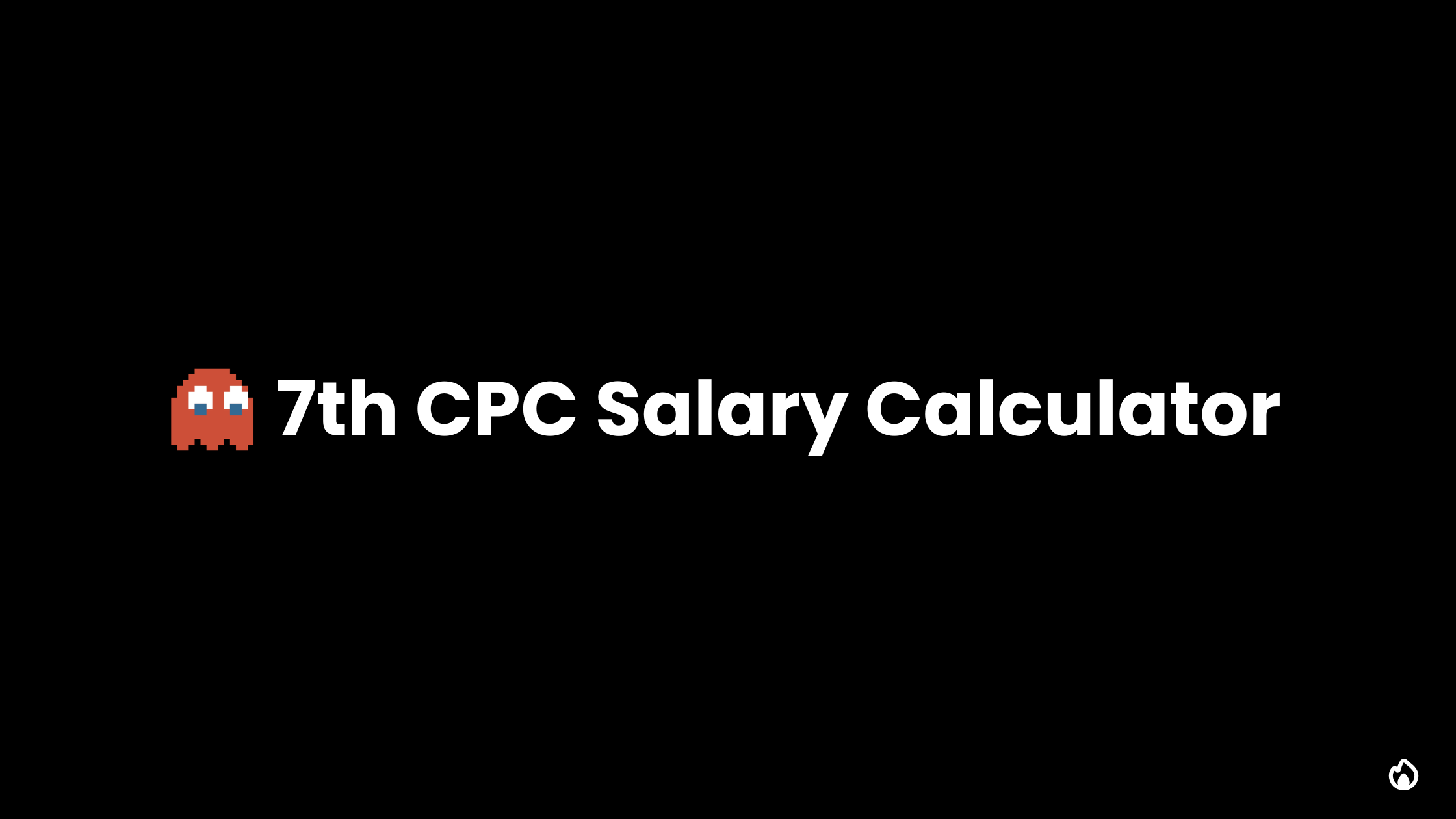 7th CPC Salary Calculator 2026: 60% DA, Pay Matrix